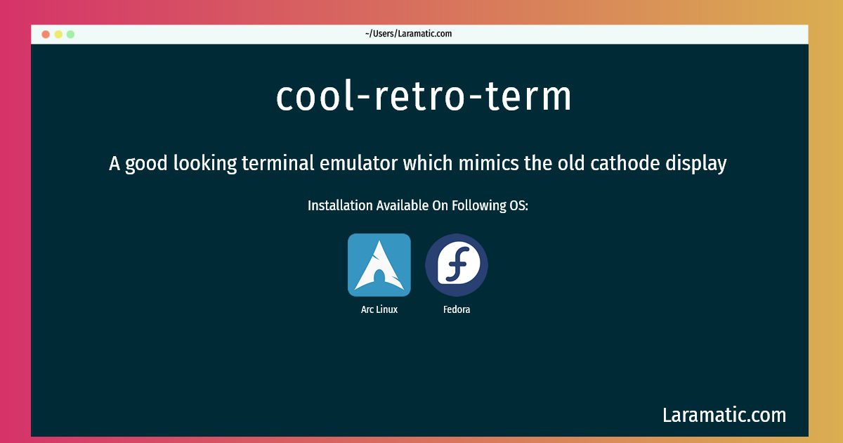 How To Install Cool retro term Laramatic how-to-install-cool-retro-term-laramatic